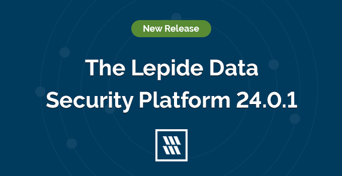 Lepide Data Security Platform 24.0.1 Deepens Data Security for Microsoft 365 Components