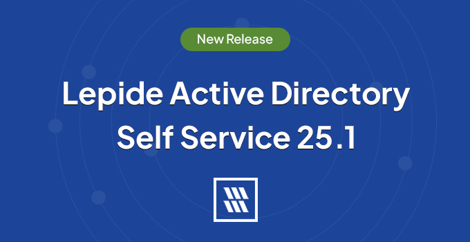 Lepide Unveils Major Update to Active Directory Self Service Platform