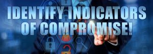 What are Indicators of Compromise?