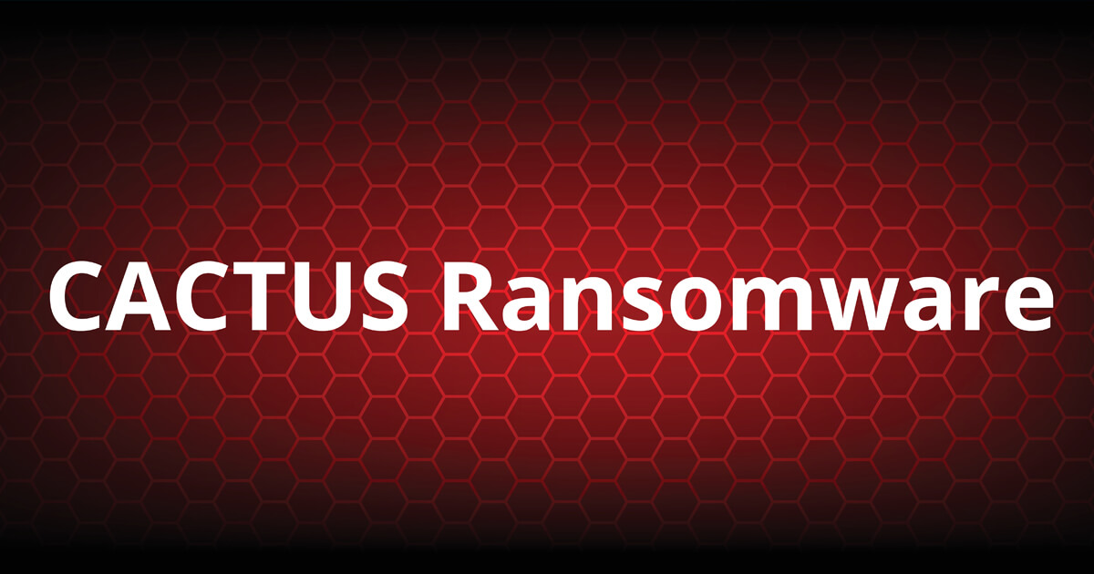 What is CACTUS Ransomware, and How does It Work?