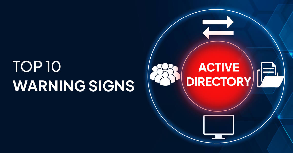 10 Warning Signs Your Active Directory is at Risk in 2025