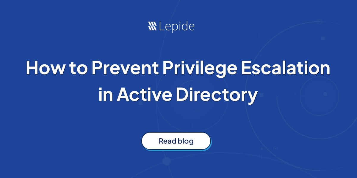 How to Prevent Privilege Escalation in Active Directory