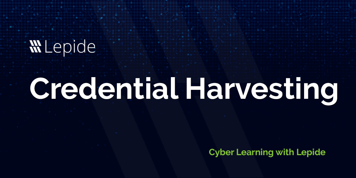 What Is Credential Harvesting?
