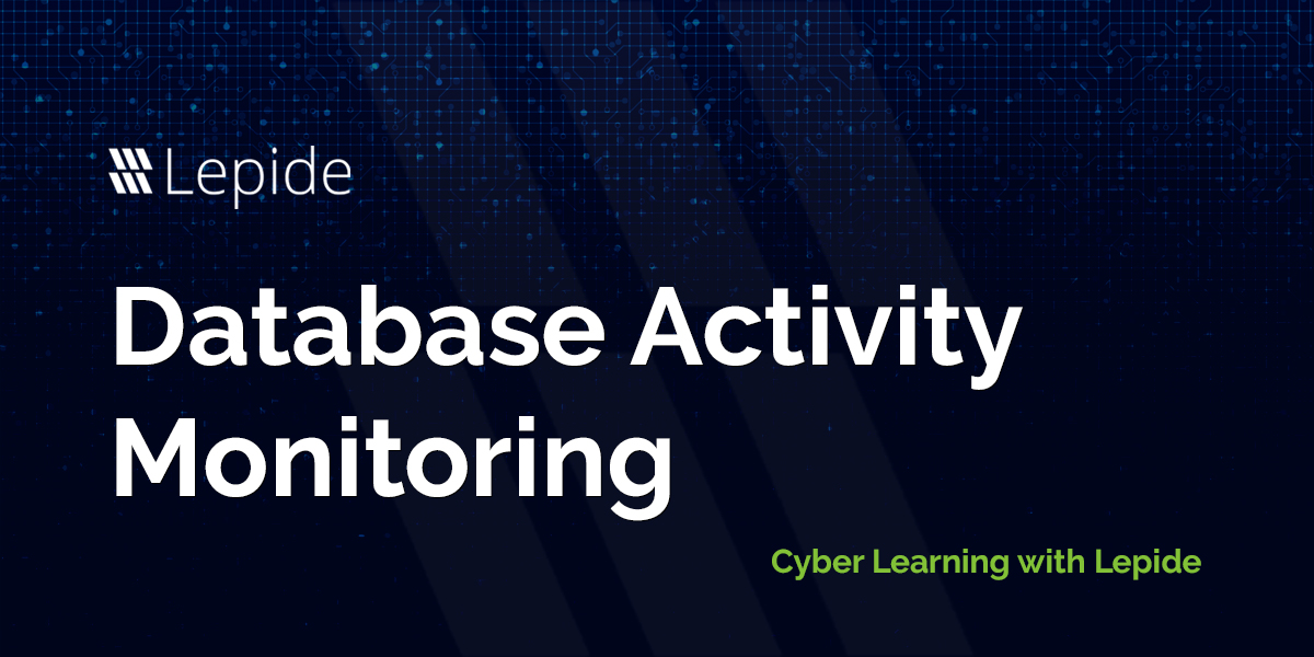 What is Database Activity Monitoring (DAM)?