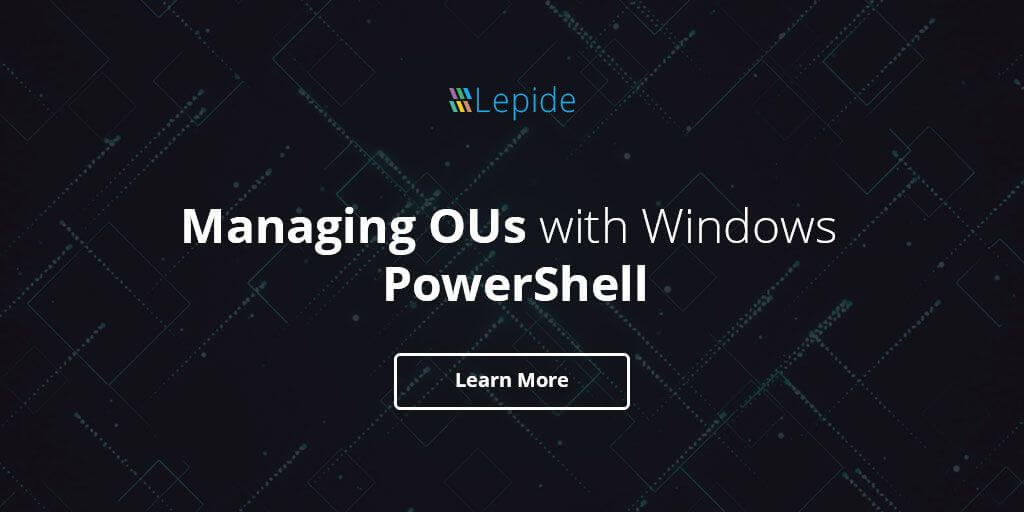 Manage Active Directory Organizations Units with PowerShell