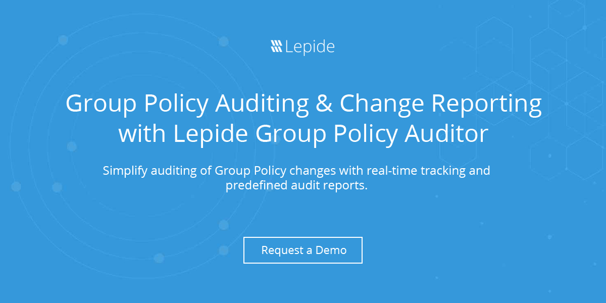 Group Policy Auditing Tool | Lepide Auditor