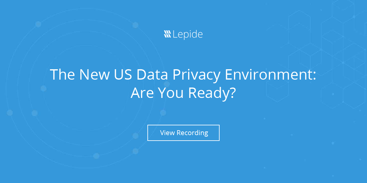 Webinar | The New US Data Privacy Environment: Are You Ready?