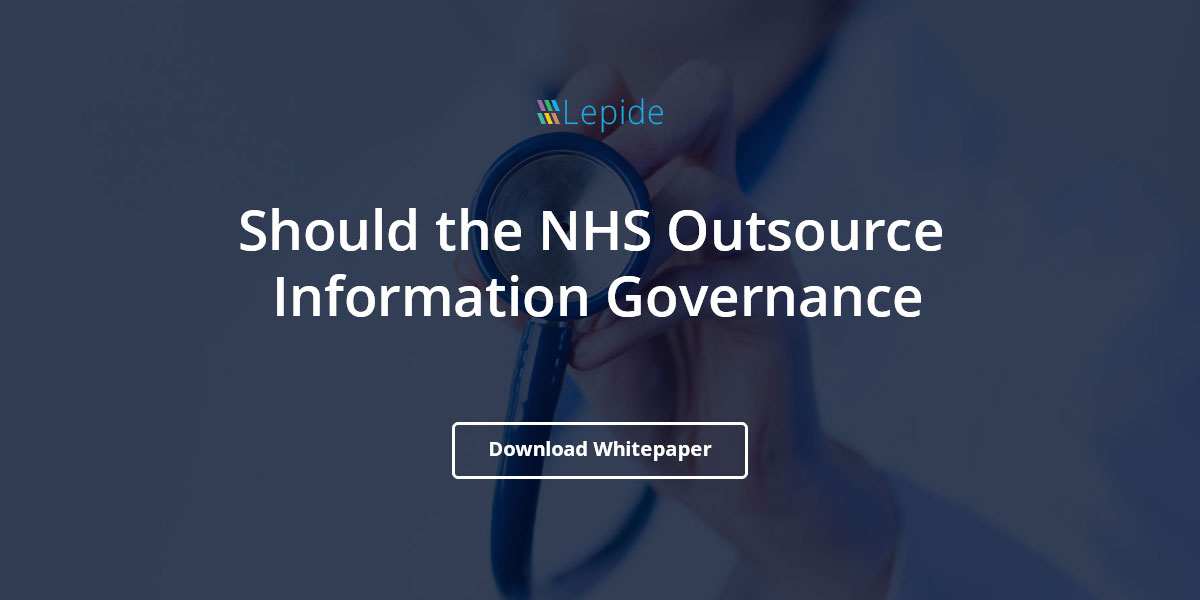 Should the NHS Outsource Information Governance – Whitepaper