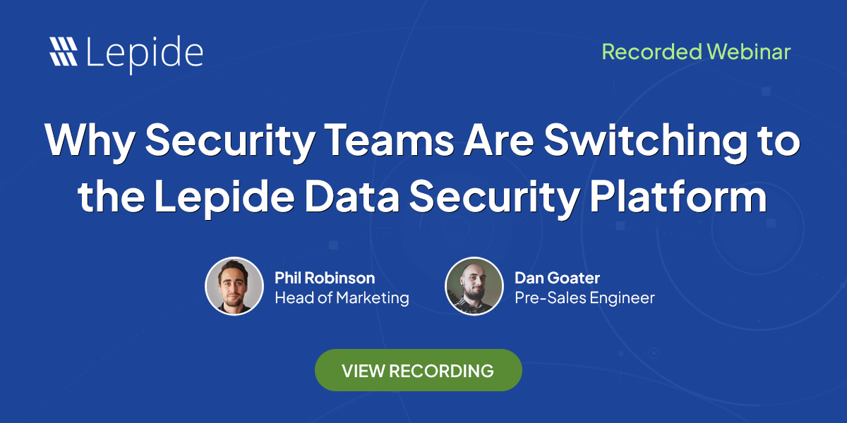 Webinar: Why Security Teams Are Switching to the Lepide Data Security Platform
