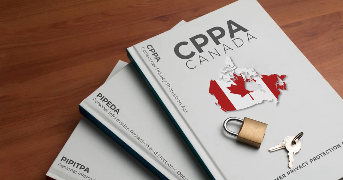 Canada’s New Data Privacy Law: CPPA Compliance