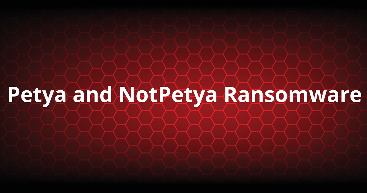 What are Petya and NotPetya Ransomware Attacks? Everything You need to Know